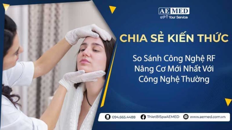So sánh công nghệ RF nâng cơ mới nhất với công nghệ thường